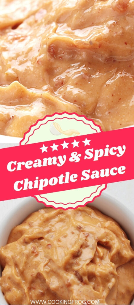 The Best Creamy & Spicy Chipotle Sauce Recipe - Cooking Frog