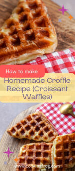 Homemade Croffle Recipe (Croissant Waffles) - Cooking Frog