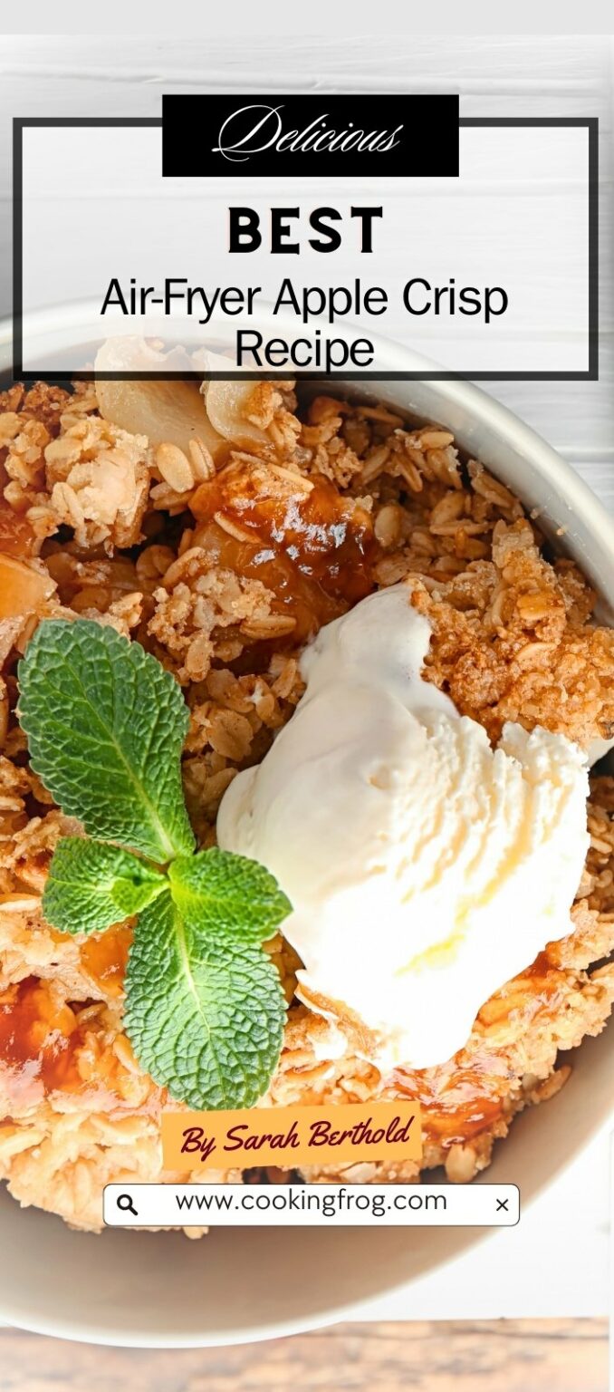 Air-Fryer Apple Crisp with Recipe Variations - Cooking Frog
